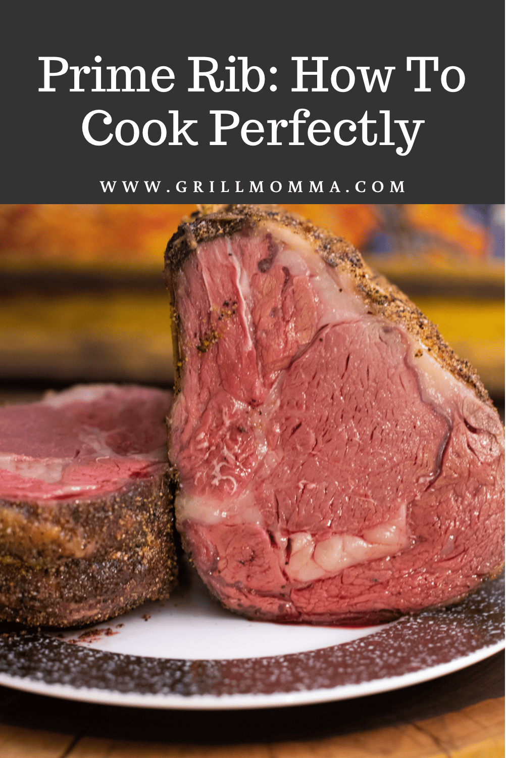 Prime Rib: How To Cook - Grill Momma