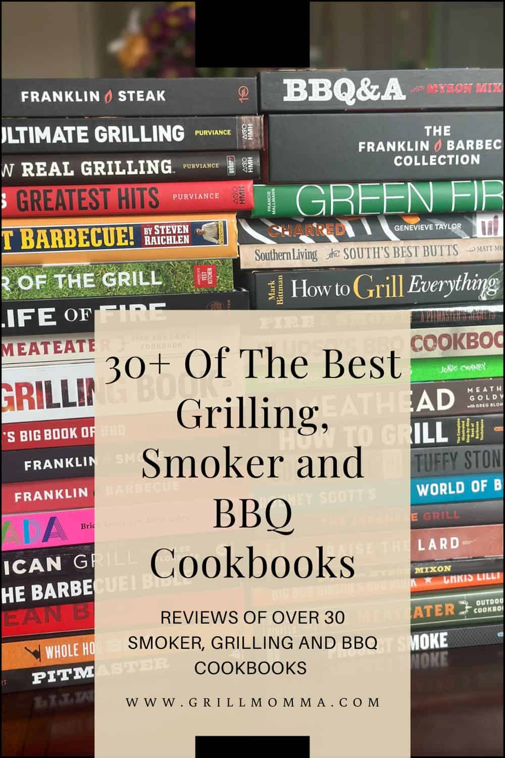30+ Of The Best Grilling Smoker and BBQ Cookbooks - Grill Momma